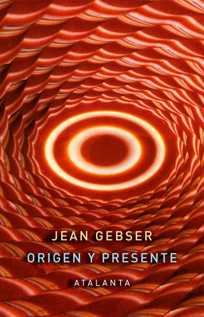 Origen y Presente | Jean Gebser – Libreria Paideia